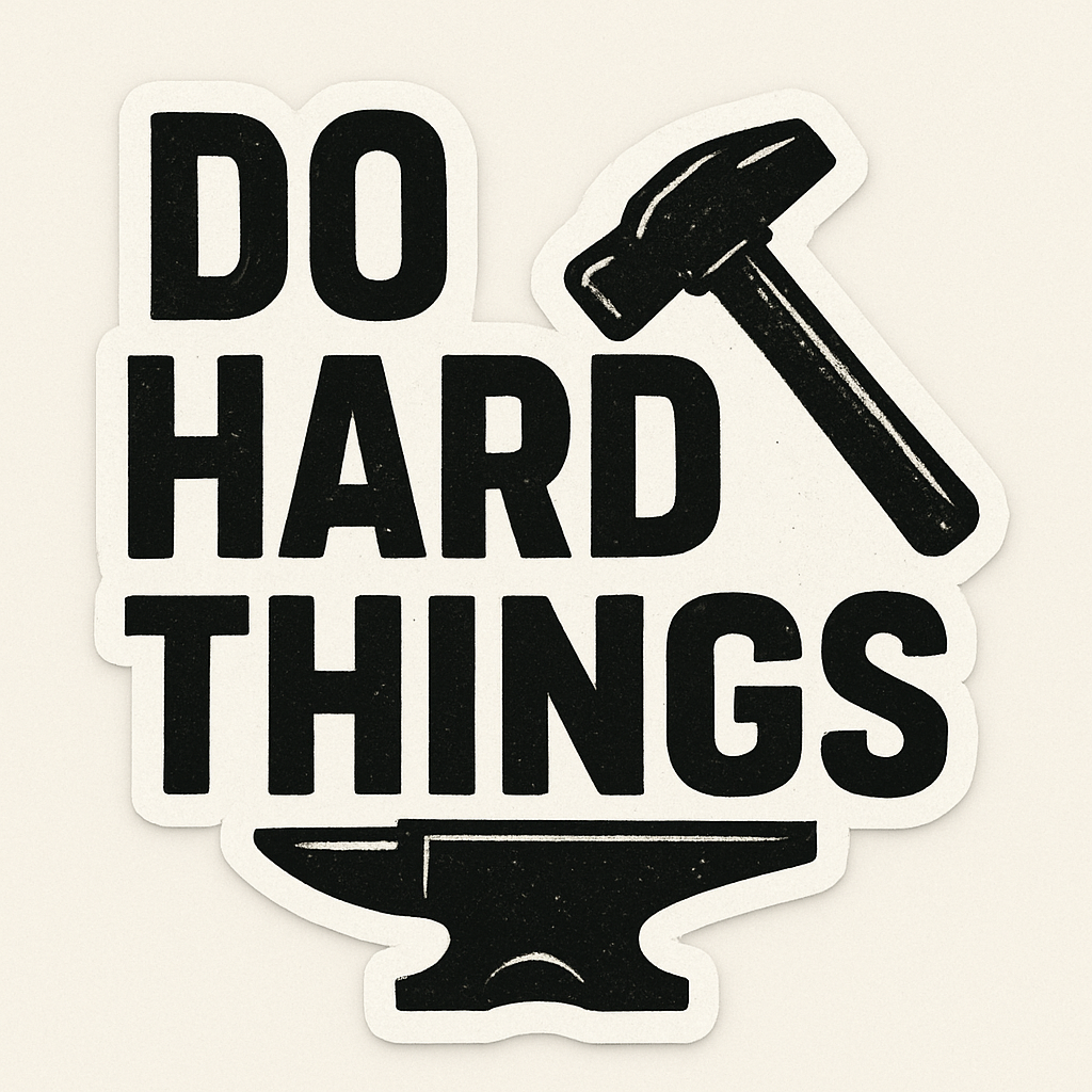 Maxim #2: Do Hard Things – scott stonehouse